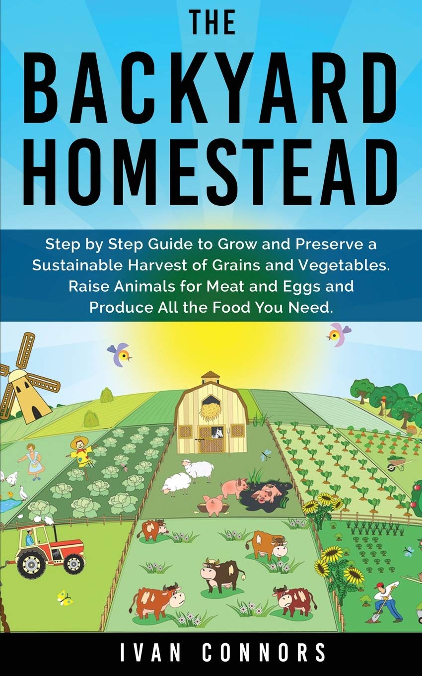 Buy The Backyard Homestead: Step by Step Guide to Grow and Preserve a ...