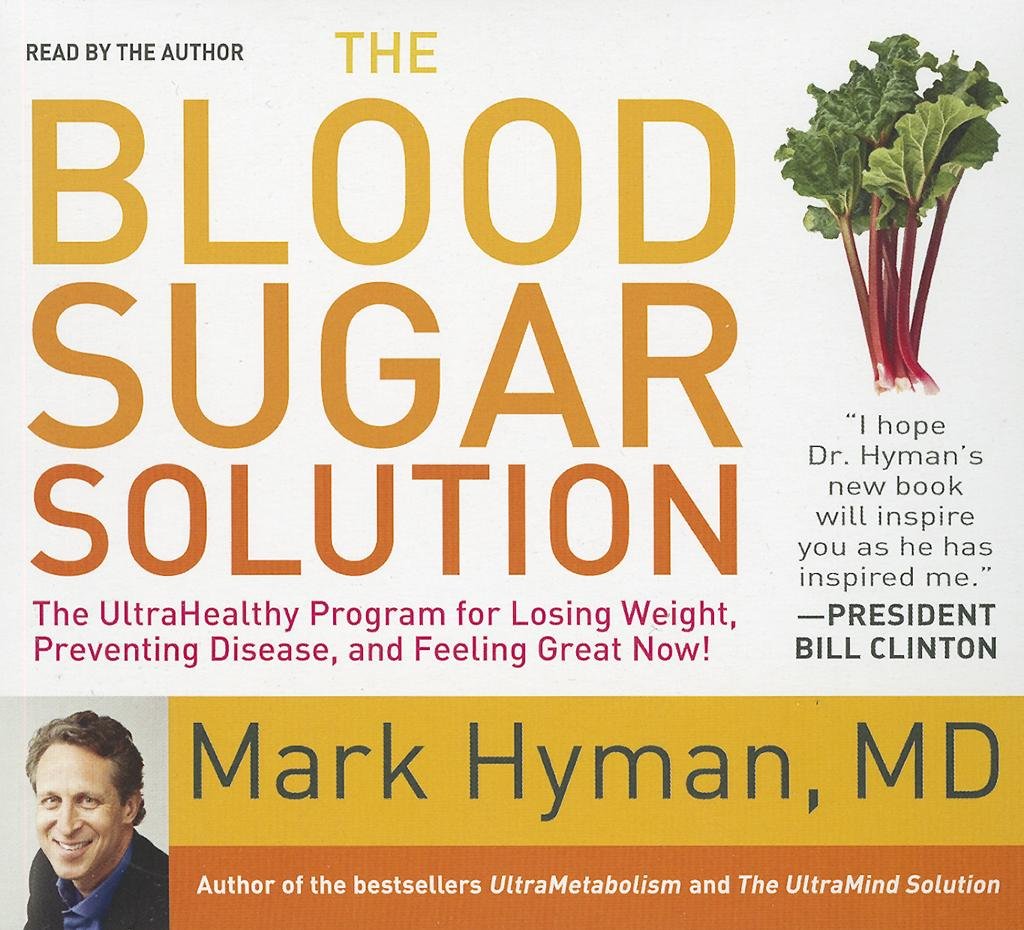 The Blood Sugar Solution: The UltraHealthy Program for Losing Weight ...