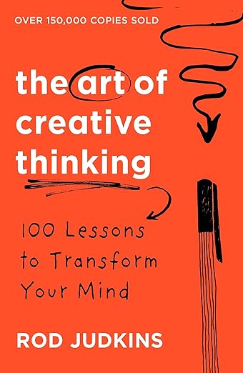 The Art of Creative Thinking: 100 Lessons to Transform Your Mind eBook ...