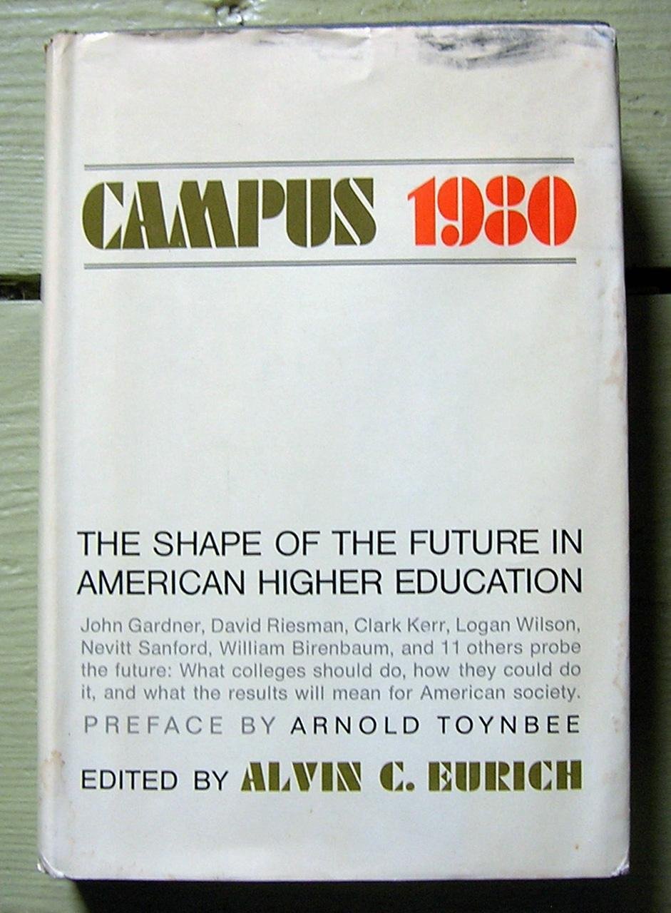 Campus 1980; The Shape of the Future in American Higher Education ...