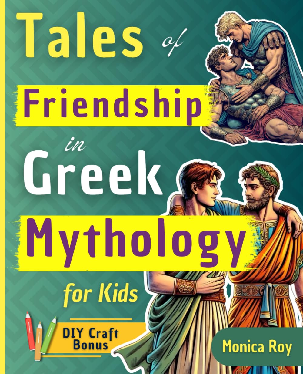 Tales of Friendship in Greek Mythology for Kids: Heroic Bonds and Fun ...