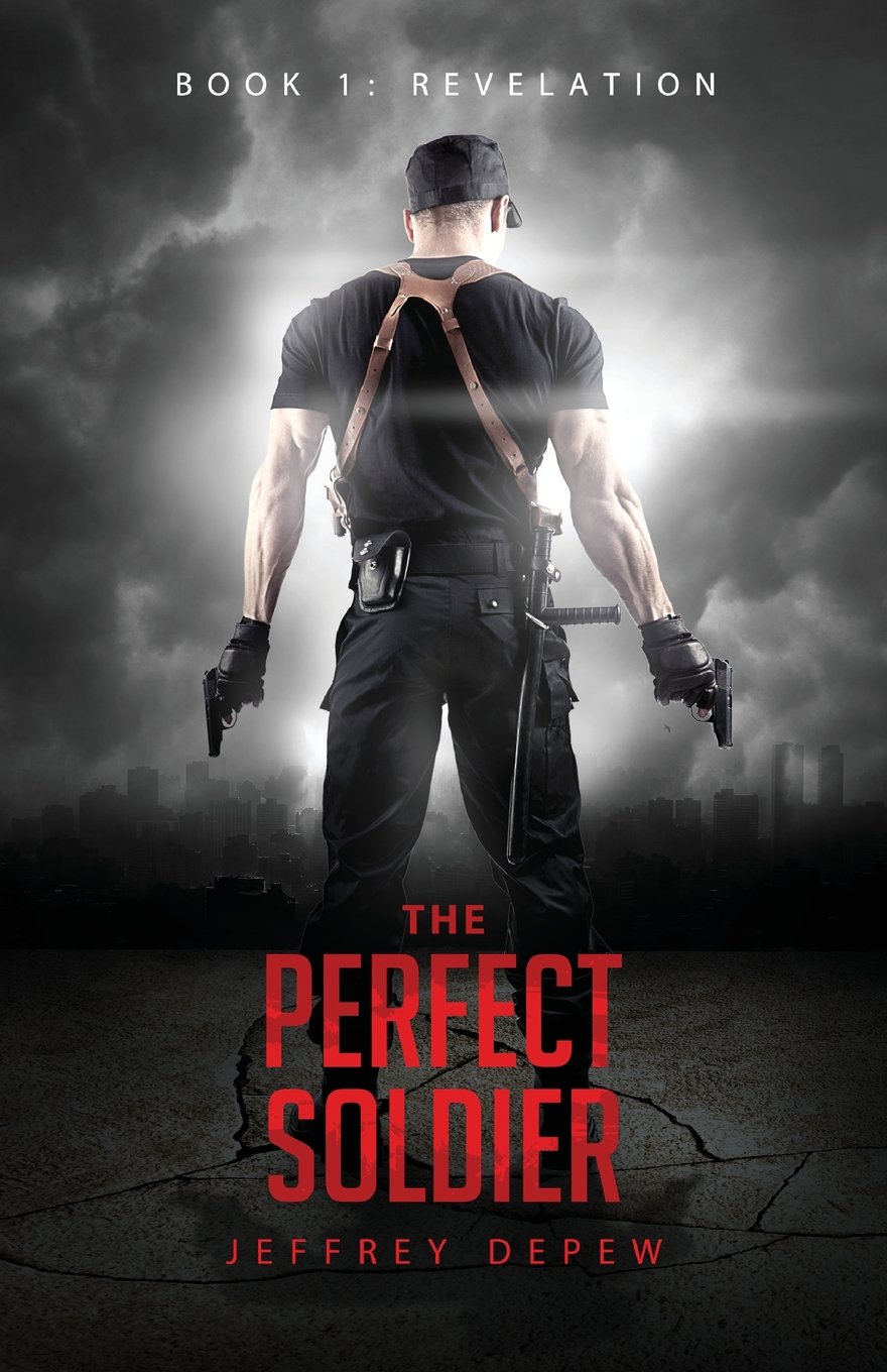 The Perfect Soldier: Jeffrey Depew: 9781631853807: Amazon.com: Books