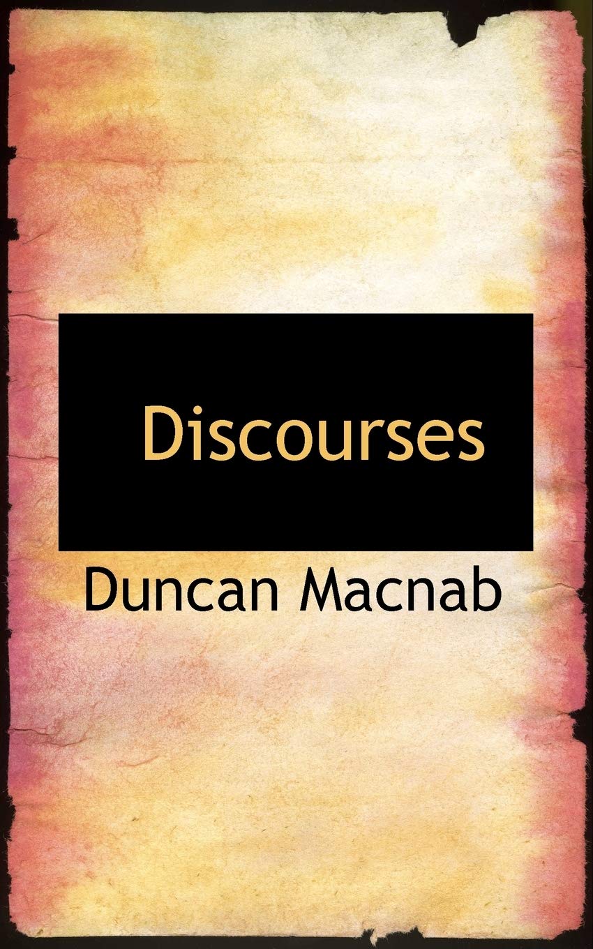 Discourses: Macnab, Duncan: 9780559476945: Amazon.com: Books