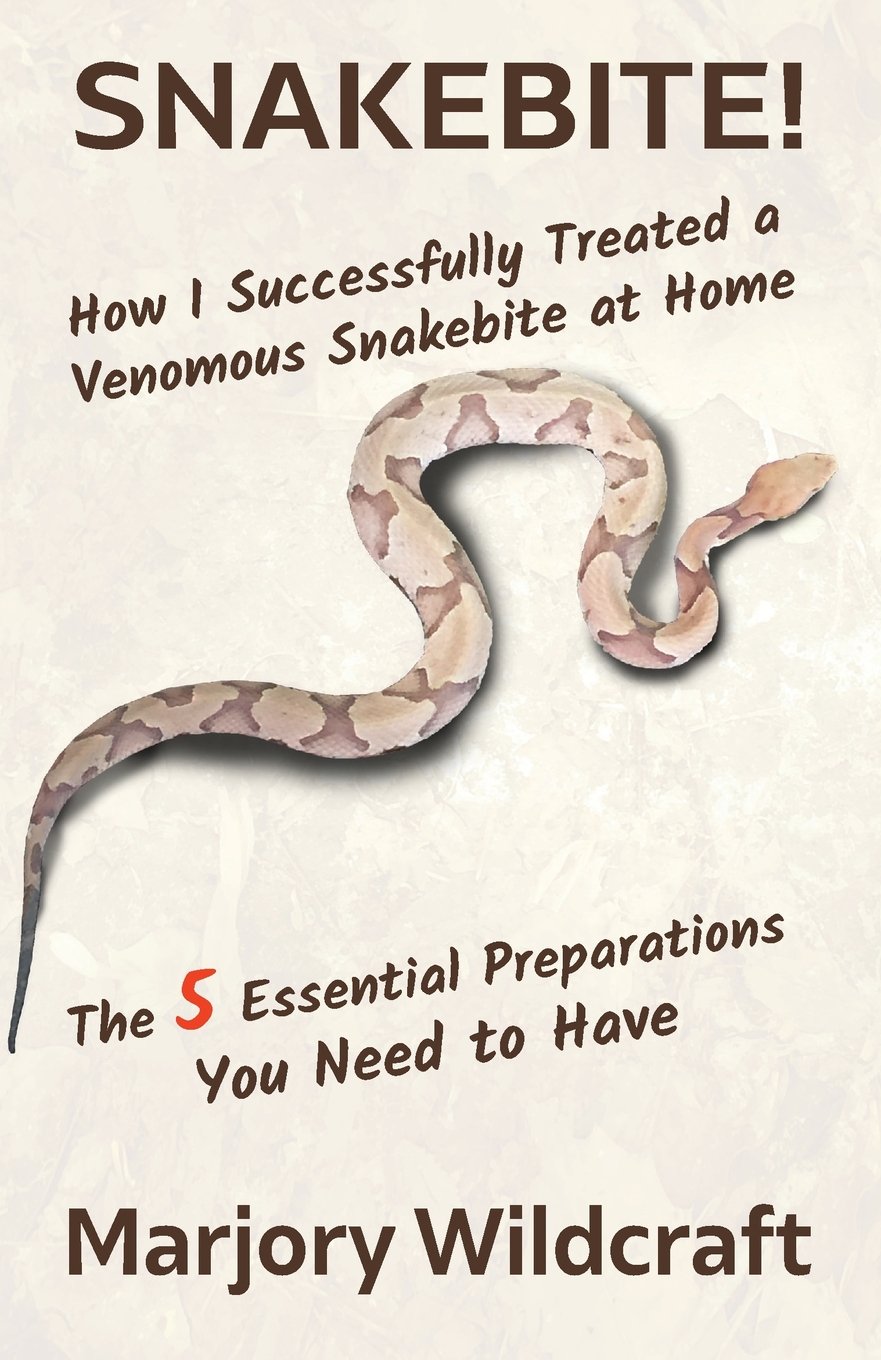 Snakebite!: How I Successfully Treated a Venomous Snakebite at Home ...