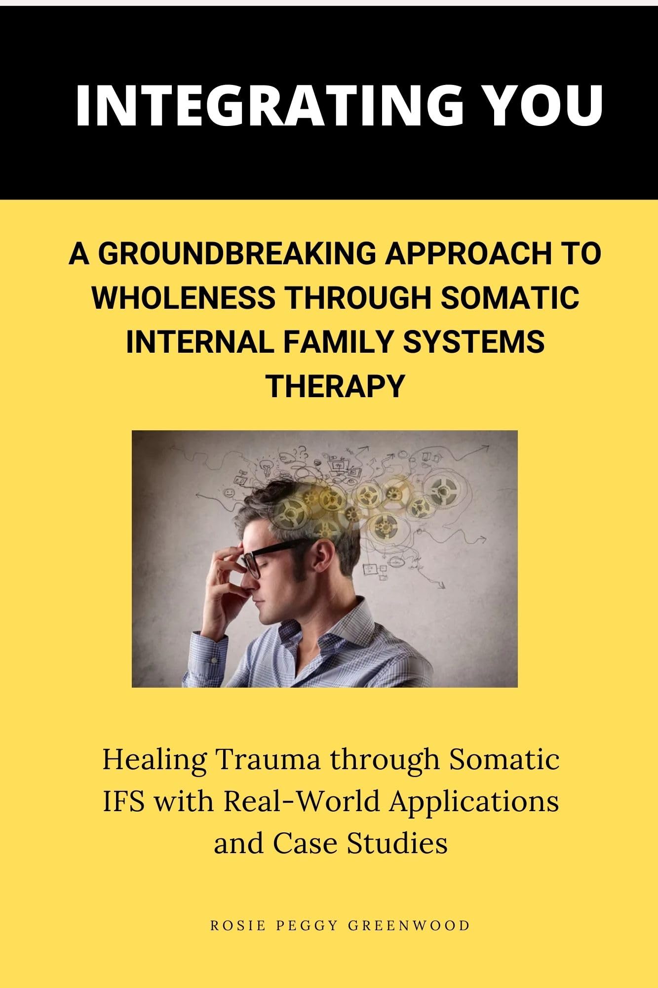 Buy Integrating You:A Groundbreaking Approach to Wholeness Through ...