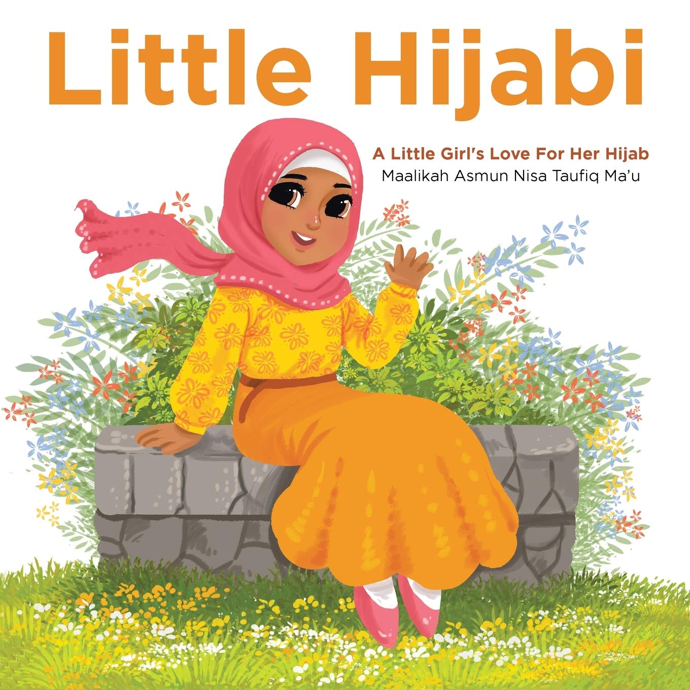Amazon.com: Little Hijabi: A Little Girl's Love for Her Hijab ...