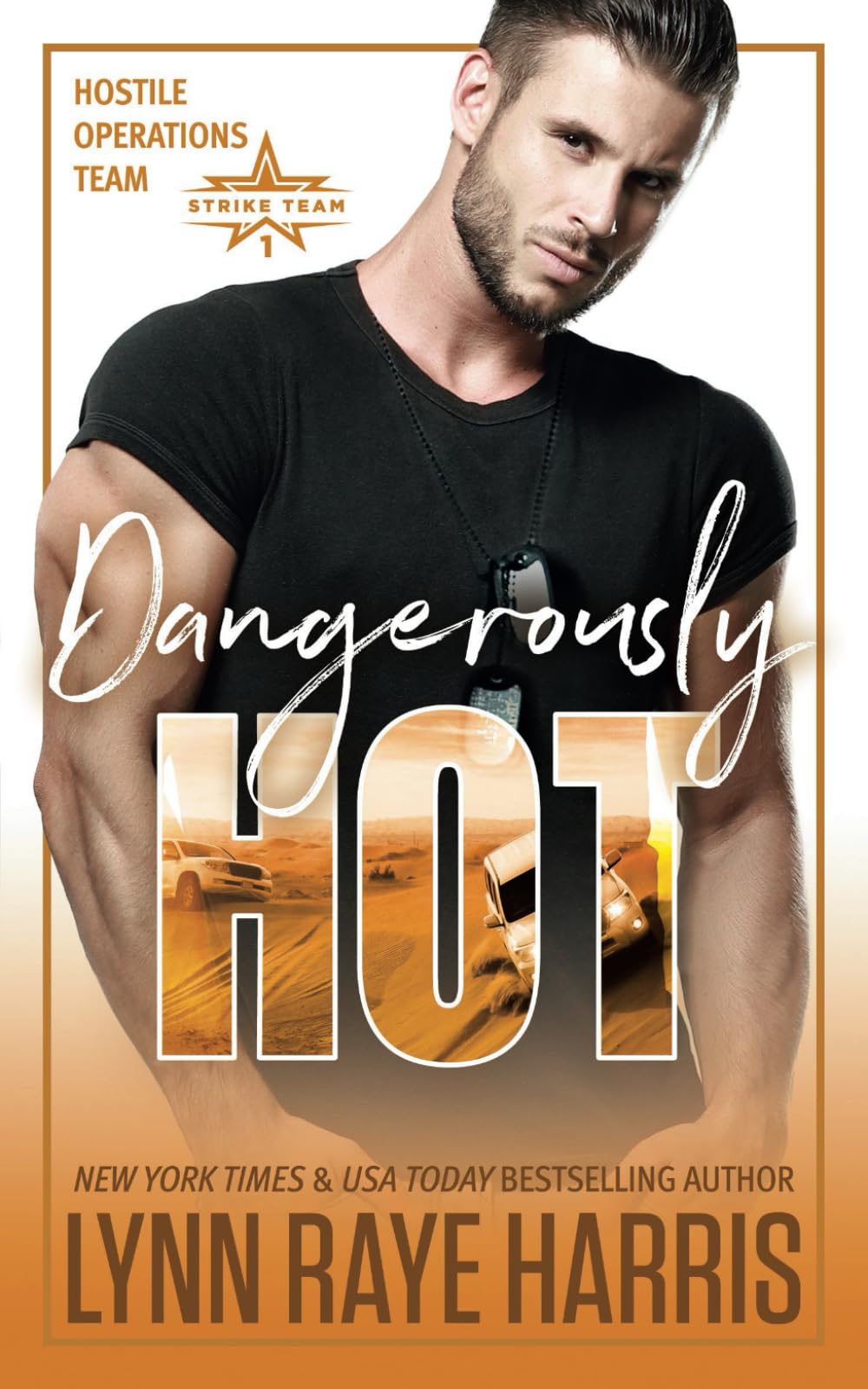Dangerously Hot: A Hostile Operations Team Novel (Hostile Operations ...