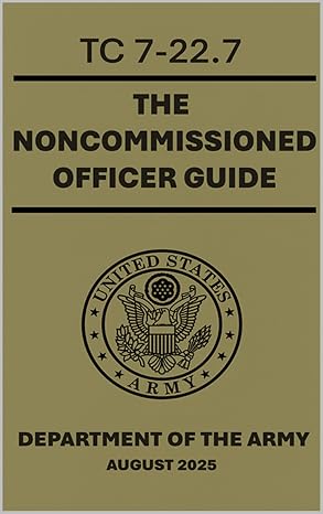 Amazon.com: The Noncommissioned Officer Guide: TC 7-22.7, August 2025 ...