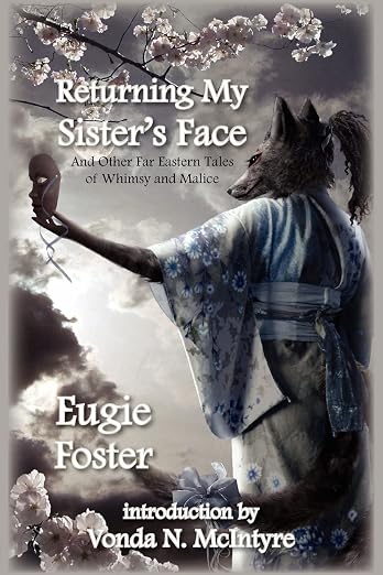 Returning My Sister's Face: And Other Far Eastern Tales of Whimsy and ...