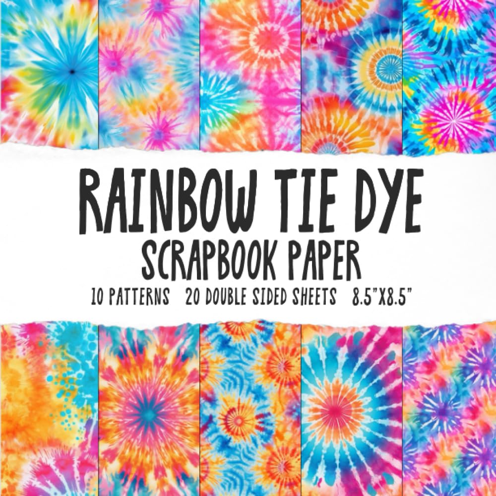 Rainbow Tie Dye Scrapbook Paper: Groovy Watercolour Tiedye Scrapbooking ...