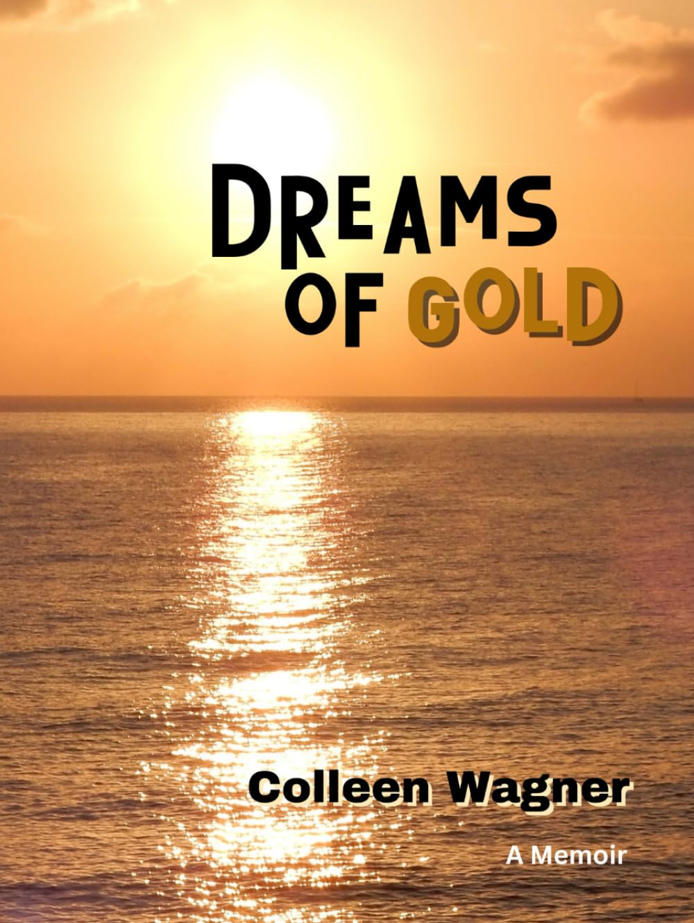 Dreams of Gold: Wagner, Colleen Wells: 9781913822552: Amazon.com: Books