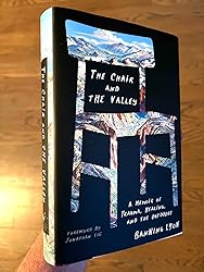 The Chair and the Valley: A Memoir of Trauma, Healing, and the Outdoors ...