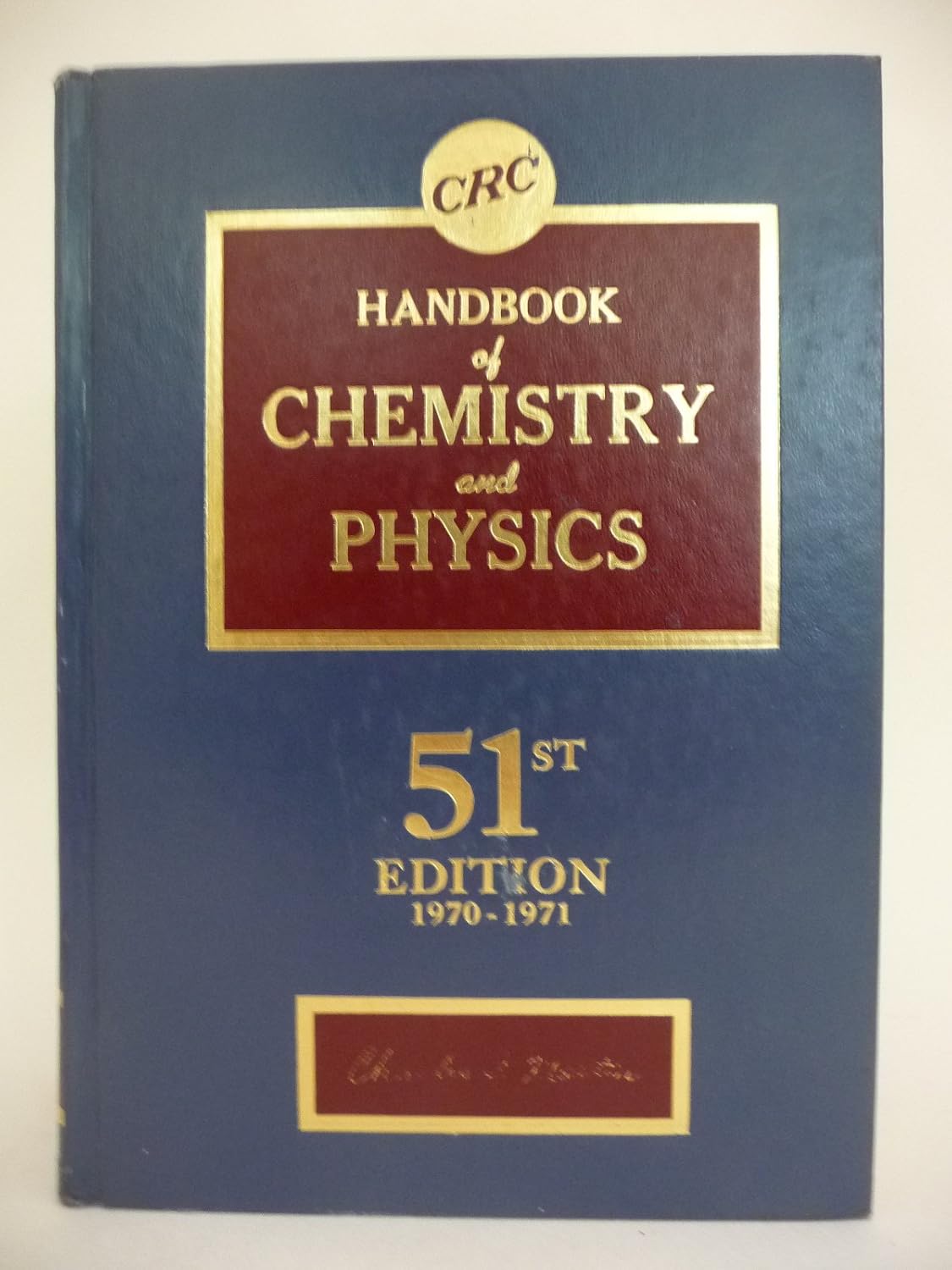 CRC HANDBOOK OF CHEMISTRY AND PHYSICS 51st Edition 1970-1971: Weast ...