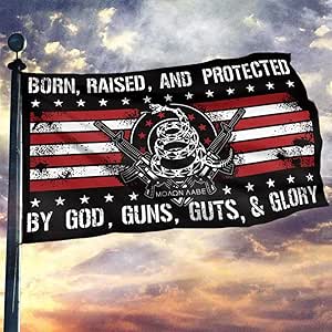 Amazon.com : Born Raised and Protected by God Guns Guts and Glory Flag ...