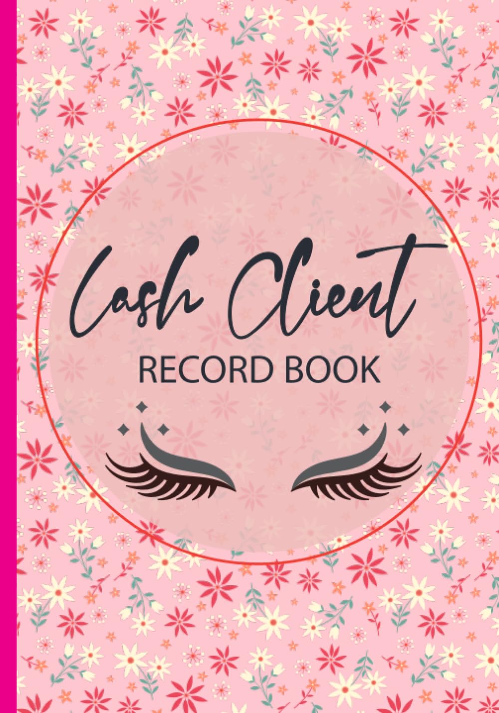 Lash Client Record Book: For Eyelash Extensions Artist or Technician To ...