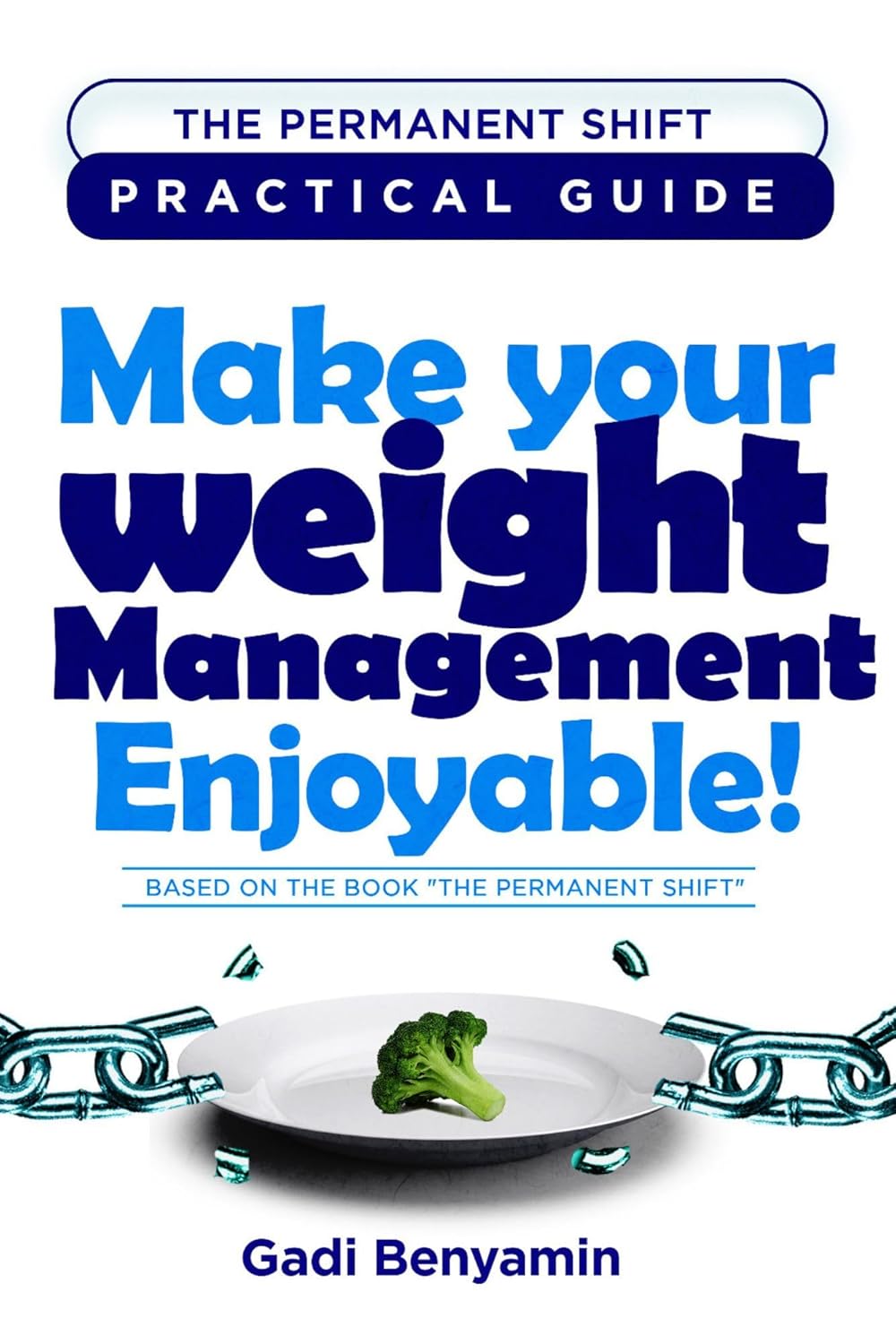 Amazon | The Permanent Shift Practical Guide: Make Your Weight ...