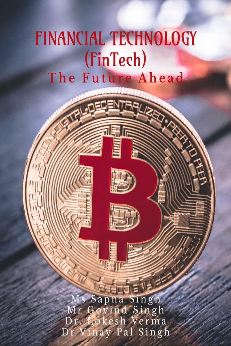Buy FINANCIAL TECHNOLOGY (FinTech) : The Future Ahead Book Online at ...