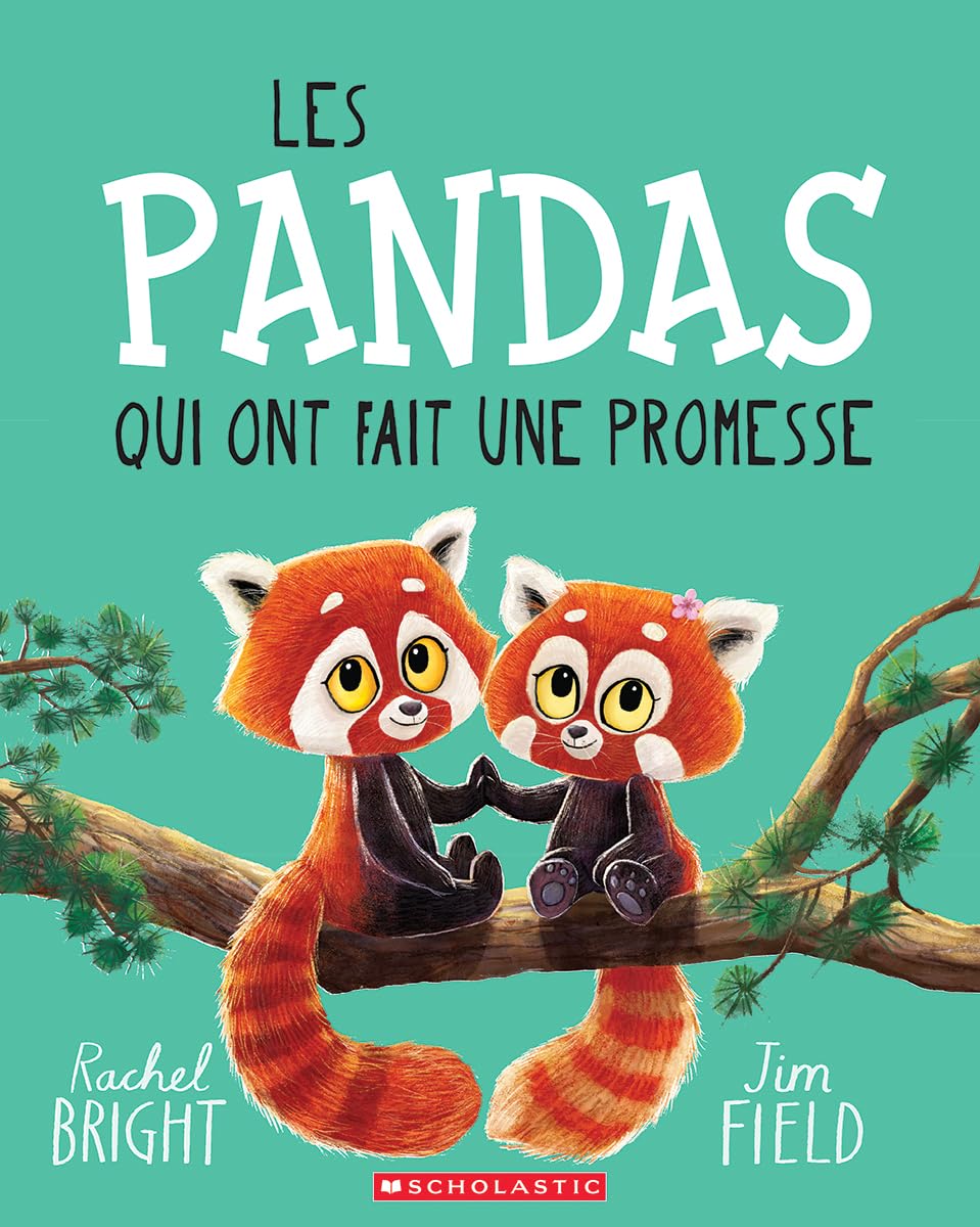 Les Pandas Qui Ont Fait Une Promesse (French Edition): Bright, Rachel ...