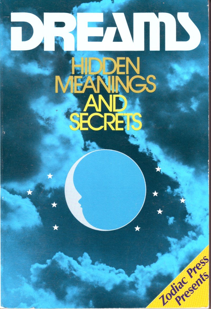 Dreams: Hidden Meanings and Secrets: Zodiac Press: 9780824102340 ...