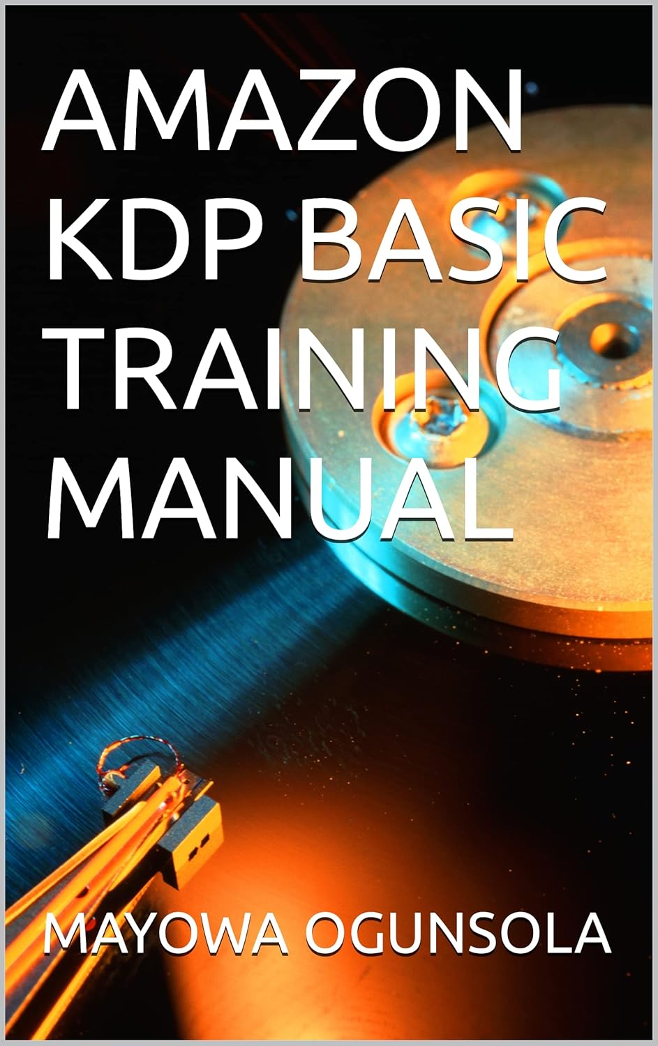 AMAZON KDP BASIC TRAINING MANUAL - Kindle edition by OGUNSOLA, MAYOWA ...