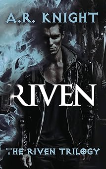 Riven (The Riven Trilogy): Knight, A.R.: 9781946554444: Amazon.com: Books