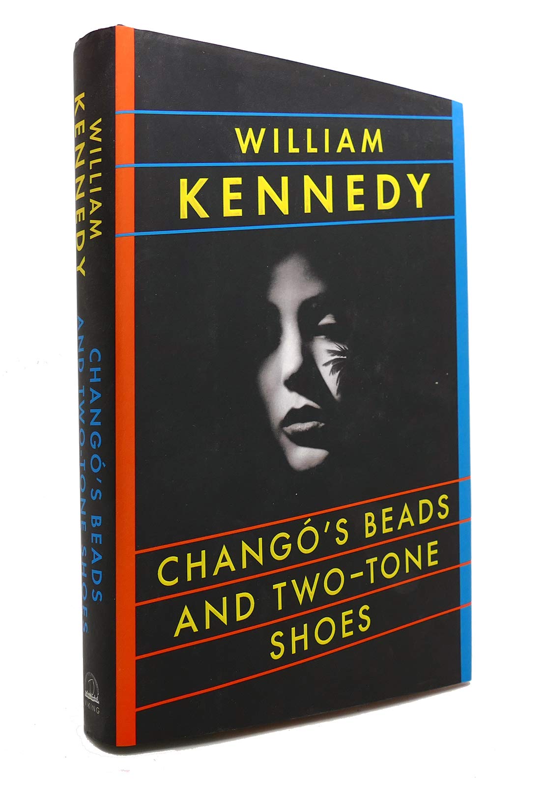 Chango's Beads and Two-Tone Shoes: Kennedy, William: 9780670022977 ...