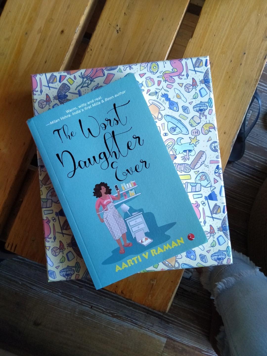 The Worst Daughter Ever : Raman, Aarti V., Mohan, Rochana: Amazon.in: Books