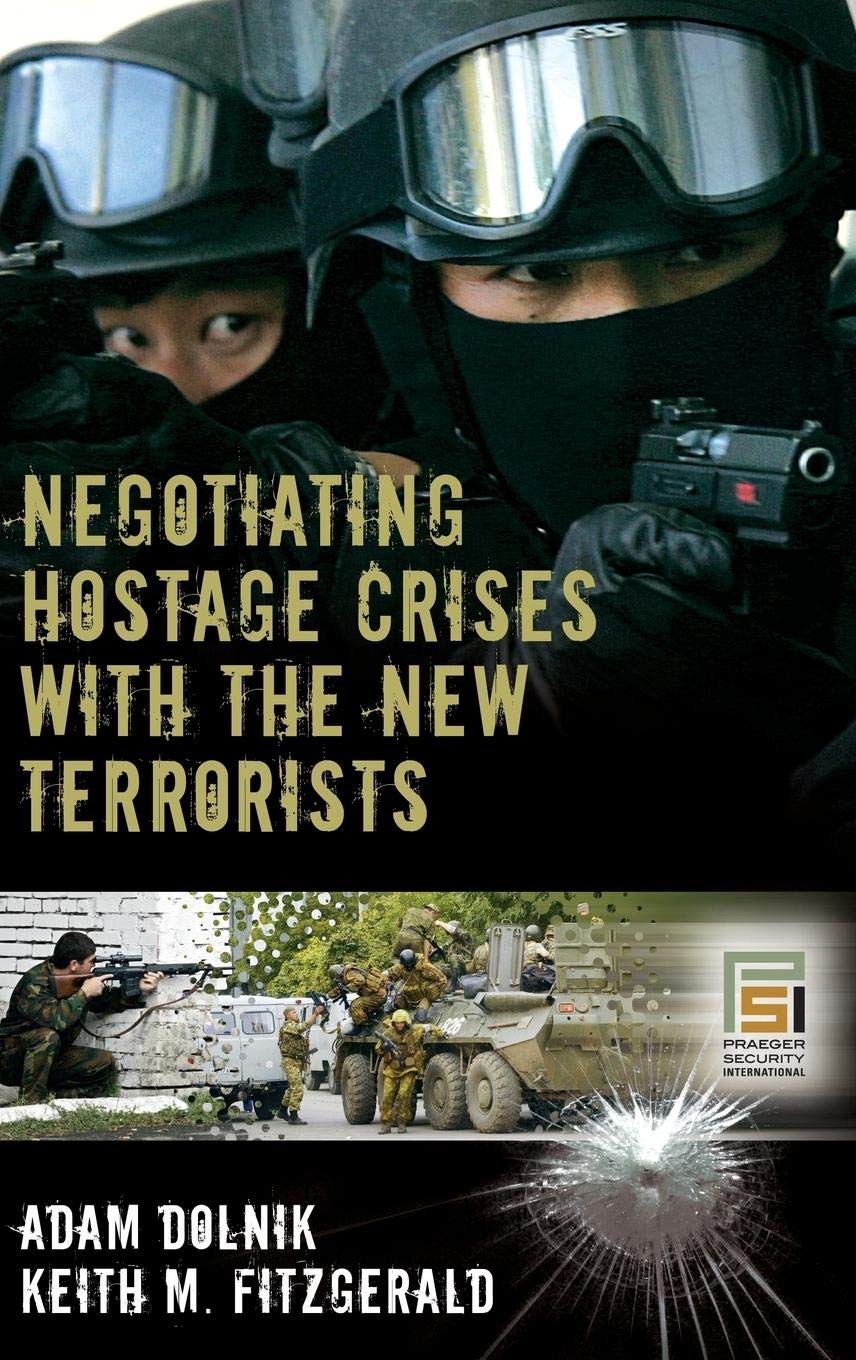 Negotiating Hostage Crises with the New Terrorists (Praeger Security ...