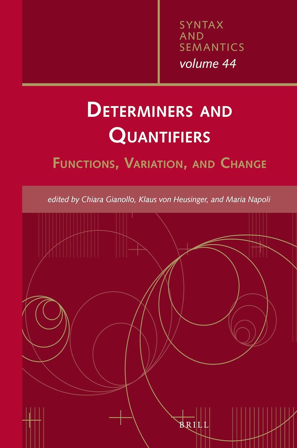 Determiners and Quantifiers Functions, Variation, and Change (Syntax ...