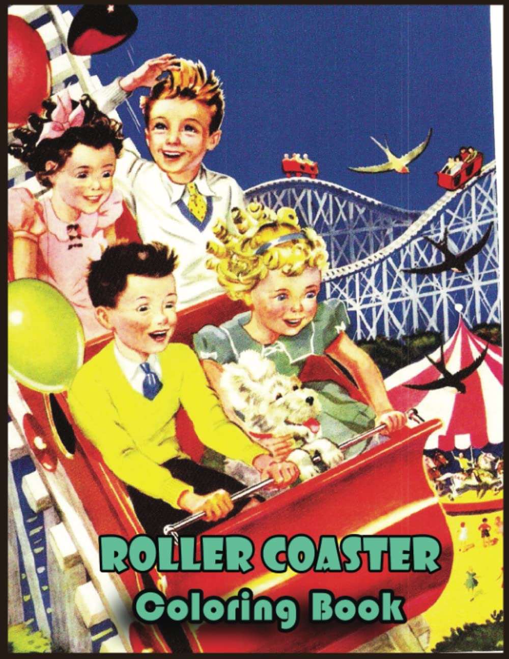 Roller Coaster Coloring Book: Over 100+ High Quality Pages, Amazing ...
