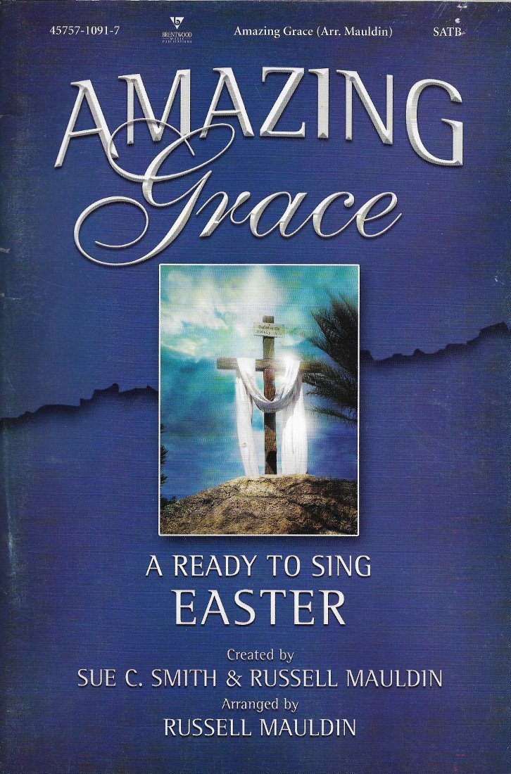 Amazon.com: Amazing Grace: A Ready to Sing Easter: Satb: 9785558681345 ...