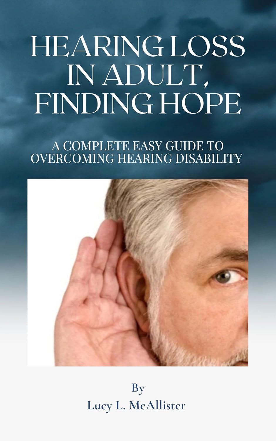Hearing loss in adult, Finding hope: A Guide to Overcoming Hearing ...