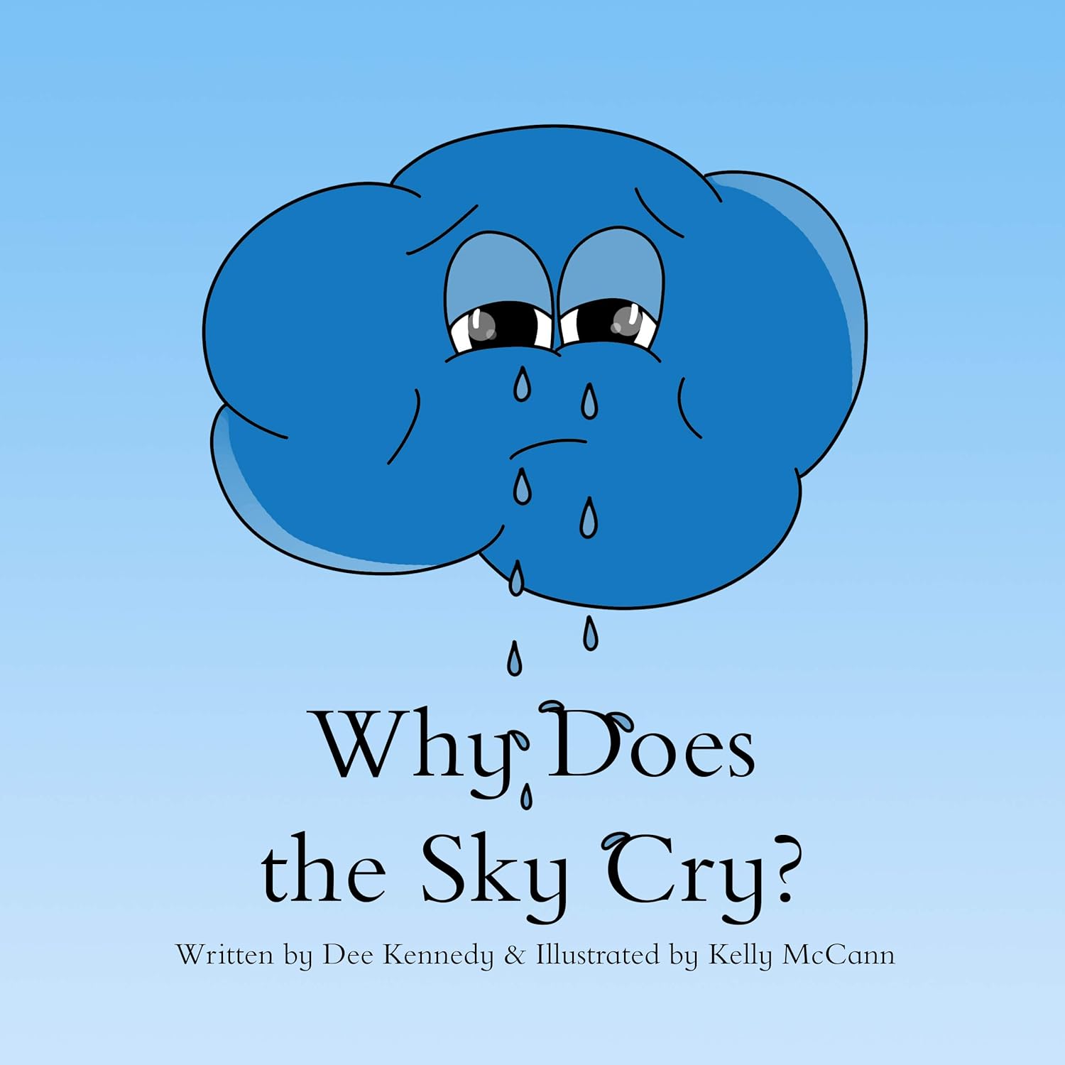 Why Does the Sky Cry? - Kindle edition by Kennedy, Dee, McCann, Kelly ...
