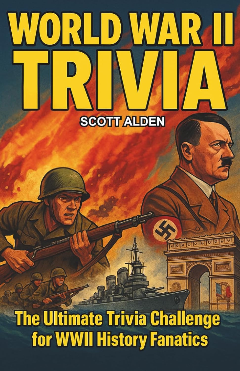World War II Trivia: The Ultimate Trivia Challenge for WWII History ...