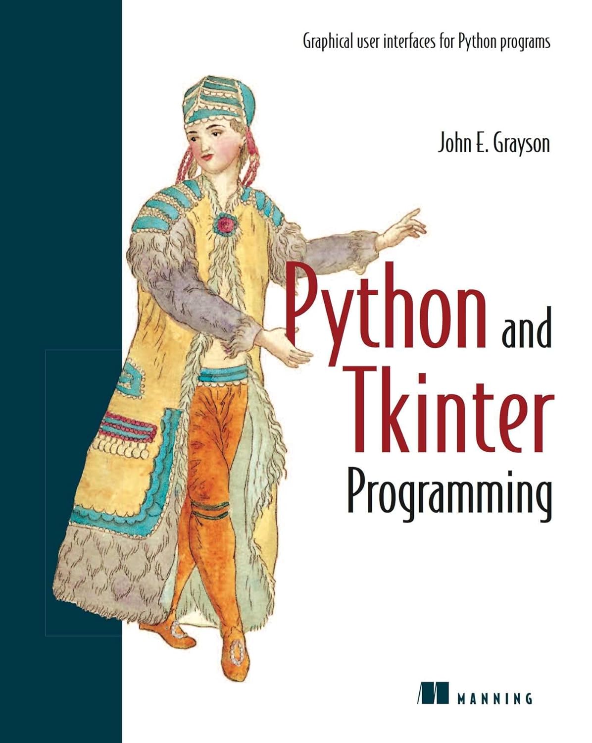 Python and Tkinter Programming: Grayson, John: 9781884777813: Amazon ...