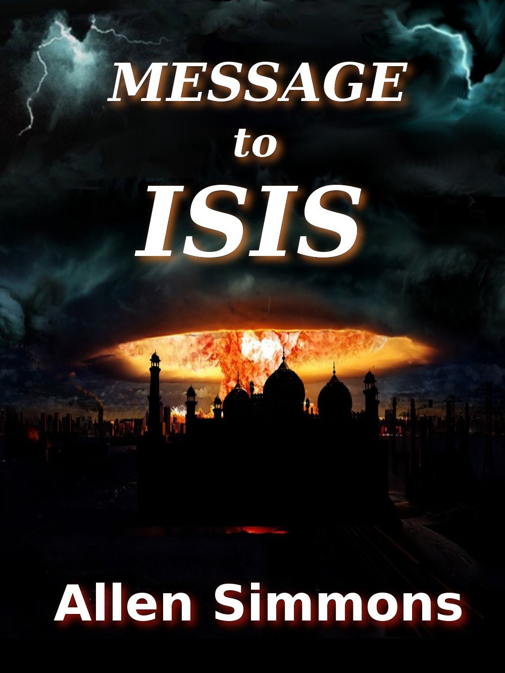 Message to ISIS - Kindle edition by Simmons, Allen. Mystery, Thriller ...