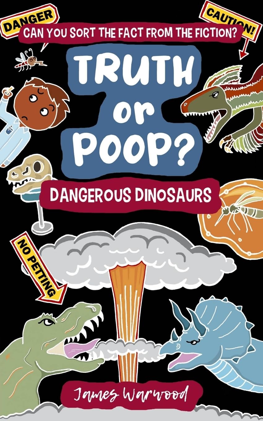 Truth or Poop? Dangerous Dinosaurs: can you sort the fact from the ...