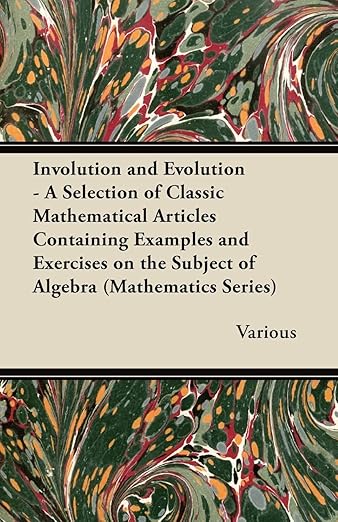 Amazon | Involution and Evolution - A Selection of Classic Mathematical ...