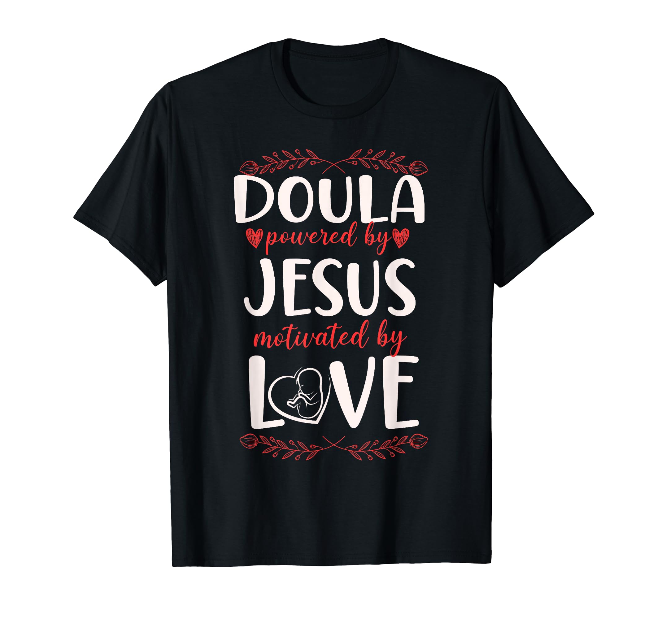 Amazon.com: Doula Birth Worker Jesus Faith Christian Doula Powered By T-Shirt : Clothing, Shoes ...