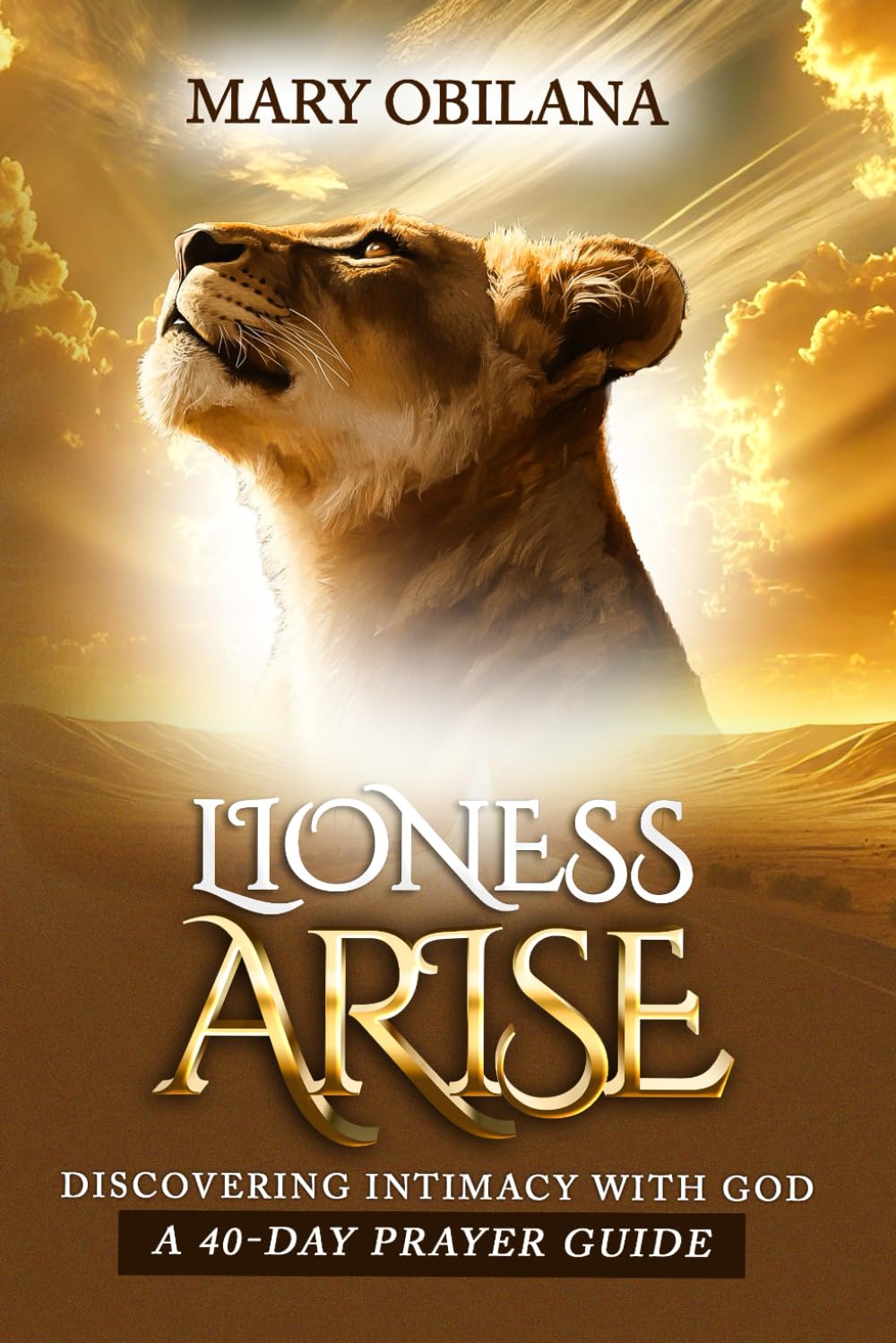 Lioness Arise: Obilana, Mary: 9798305421026: Amazon.com: Books