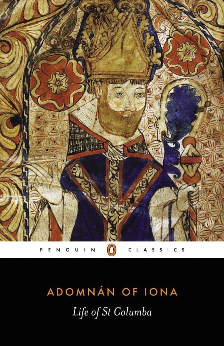 Life of St Columba (Penguin Classics): Amazon.co.uk: of Iona, Adomnan ...