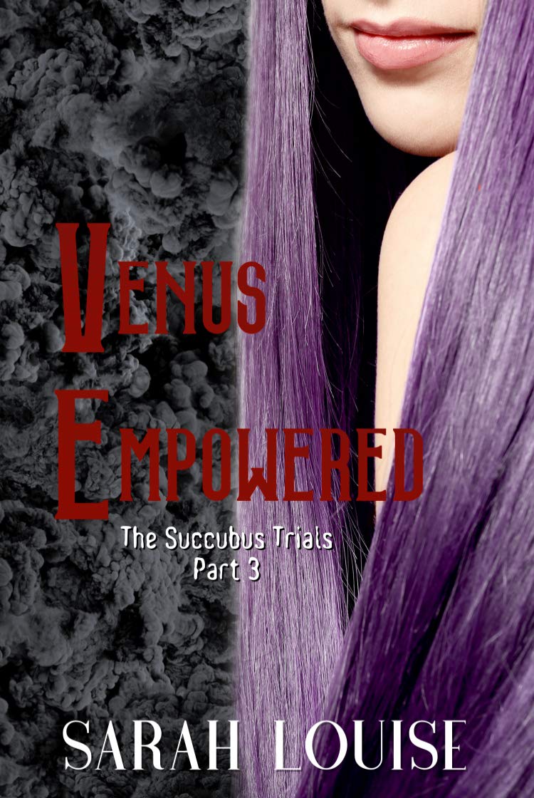 Amazon.com: Venus Empowered: The Succubus Trials Serial Part 3 eBook ...