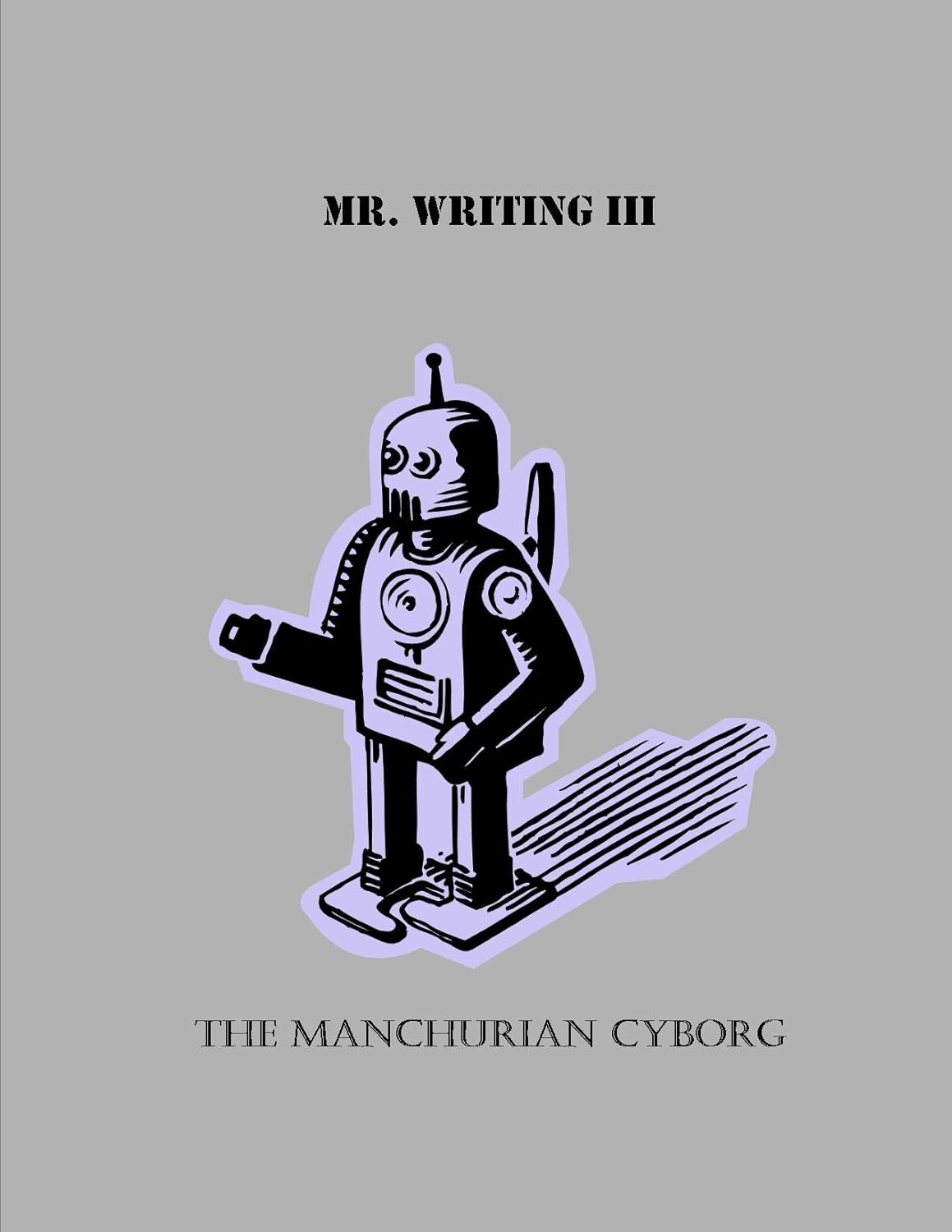 The Manchurian Cyborg - Kindle edition by Mr. Writing III. Politics ...