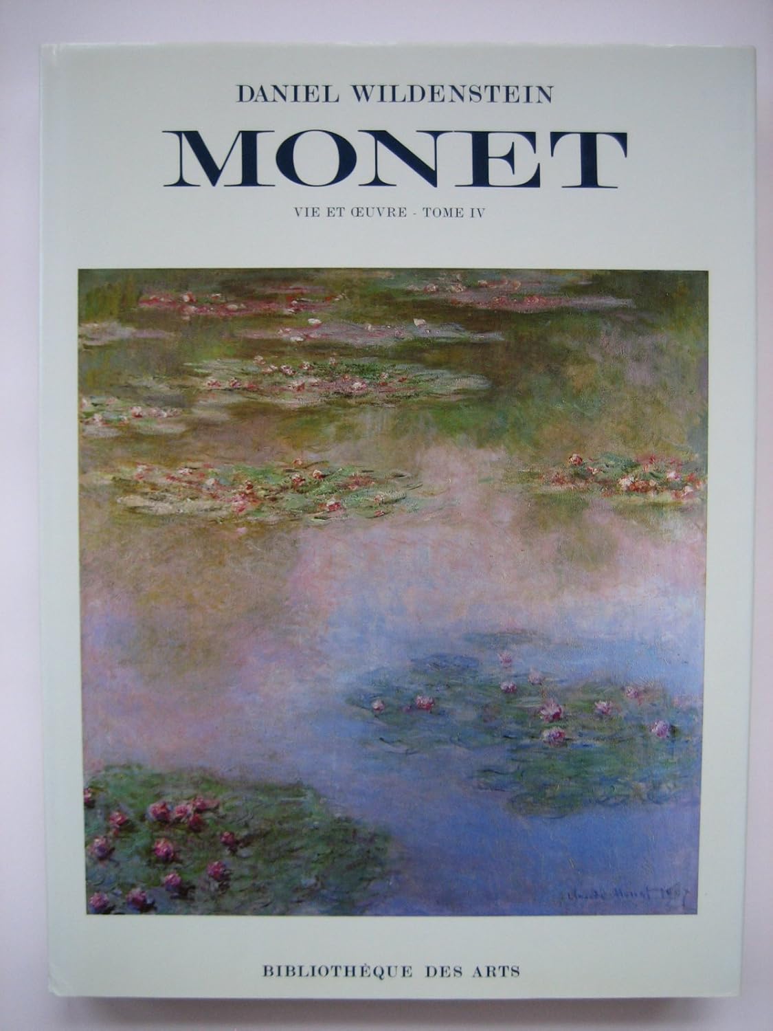 Claude Monet: Biographie et Catalogue Raisonne. Tome IV: 1899-1926 ...
