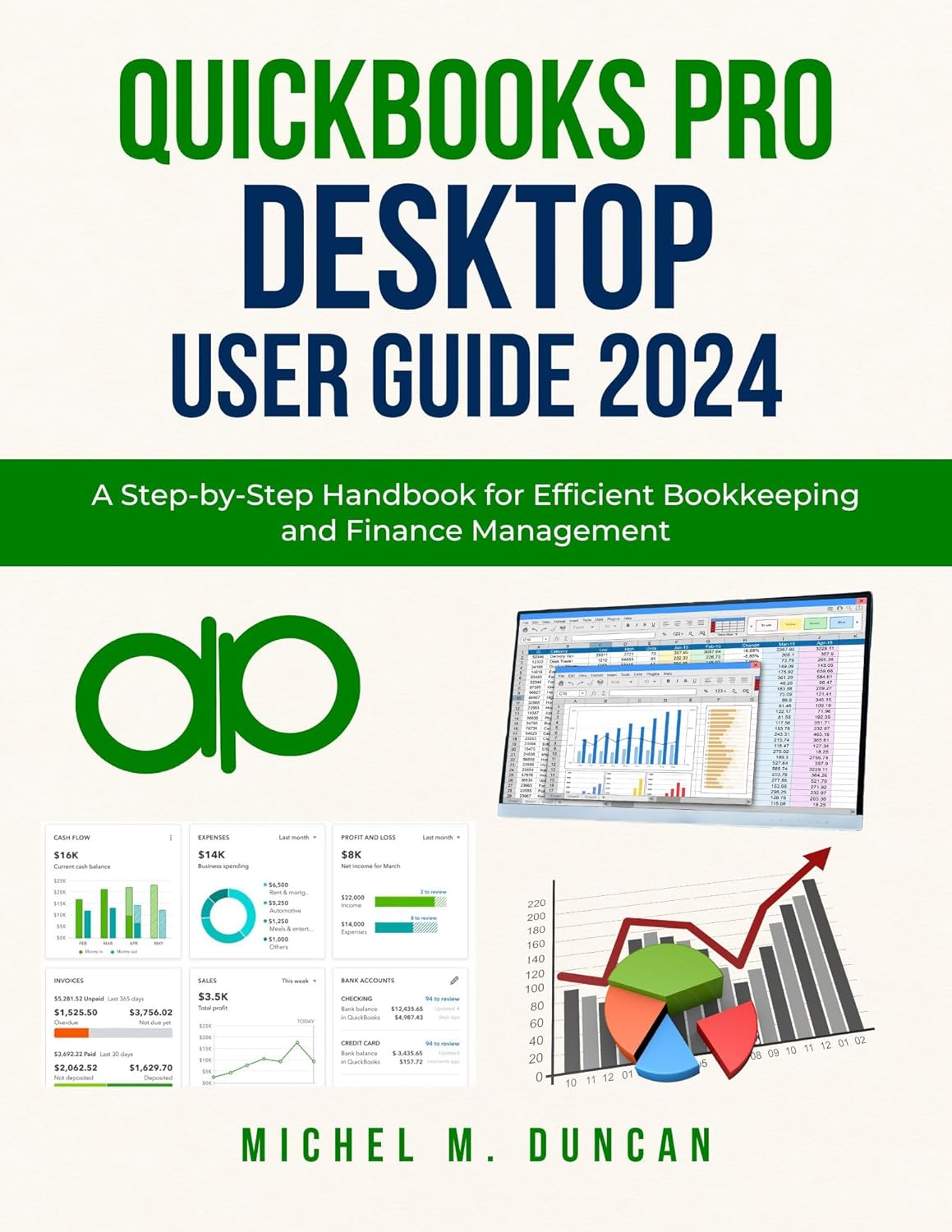 Quickbooks Pro Desktop User Guide 2024: A Step-by-Step Handbook for ...