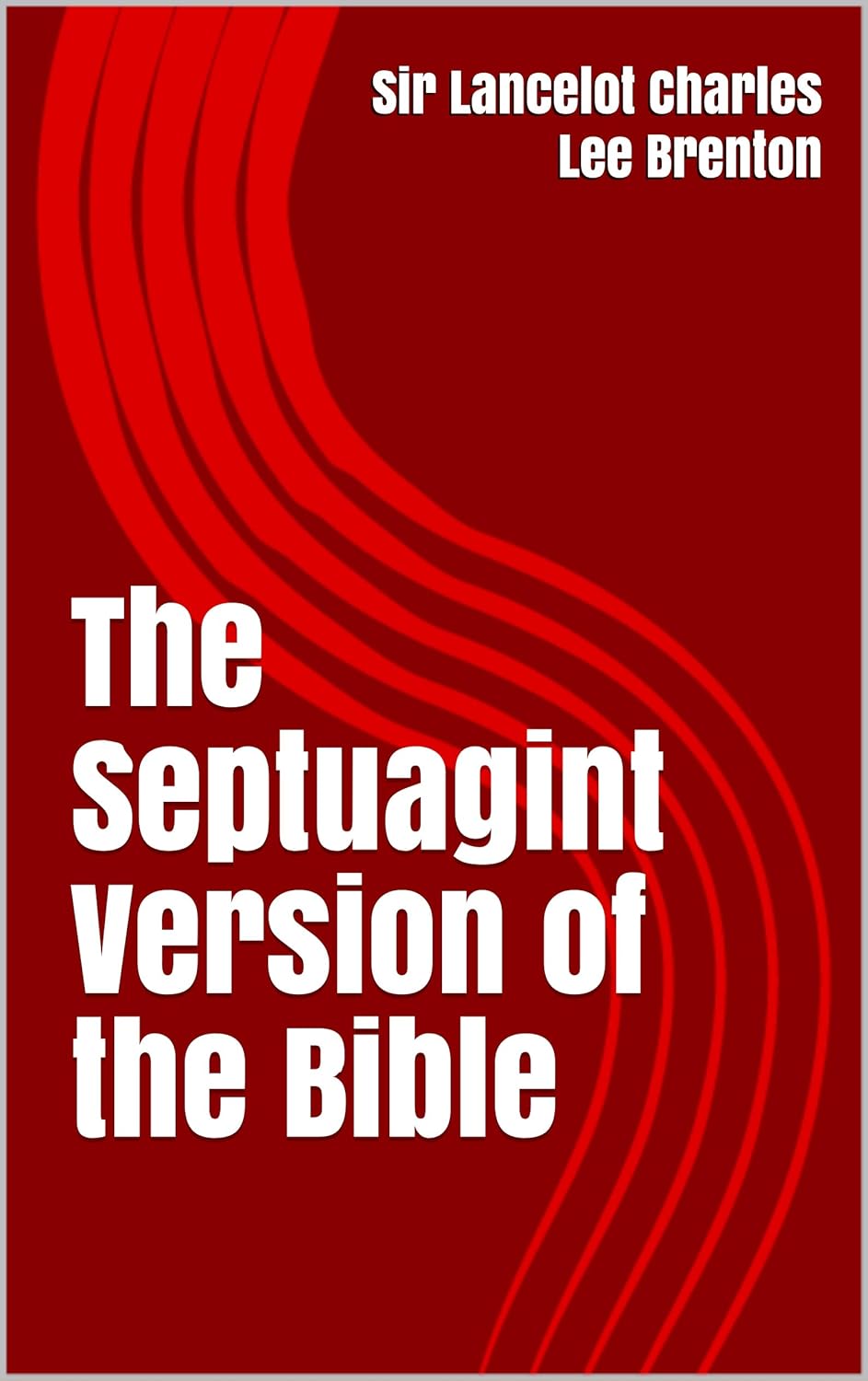 The Septuagint Version of the Bible: Septuagint Old Testament ...