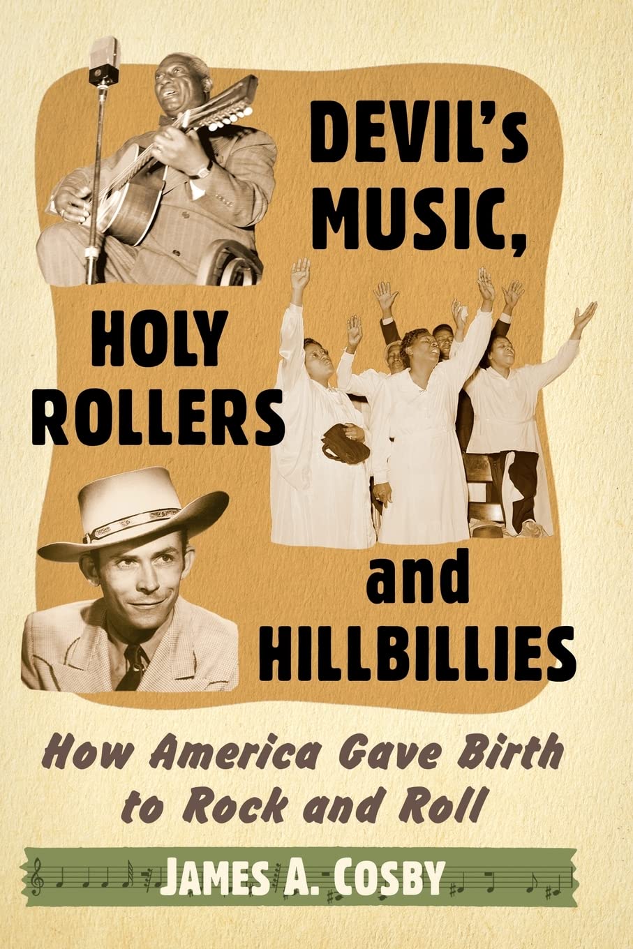 Devil's Music, Holy Rollers and Hillbillies: How America Gave Birth to ...