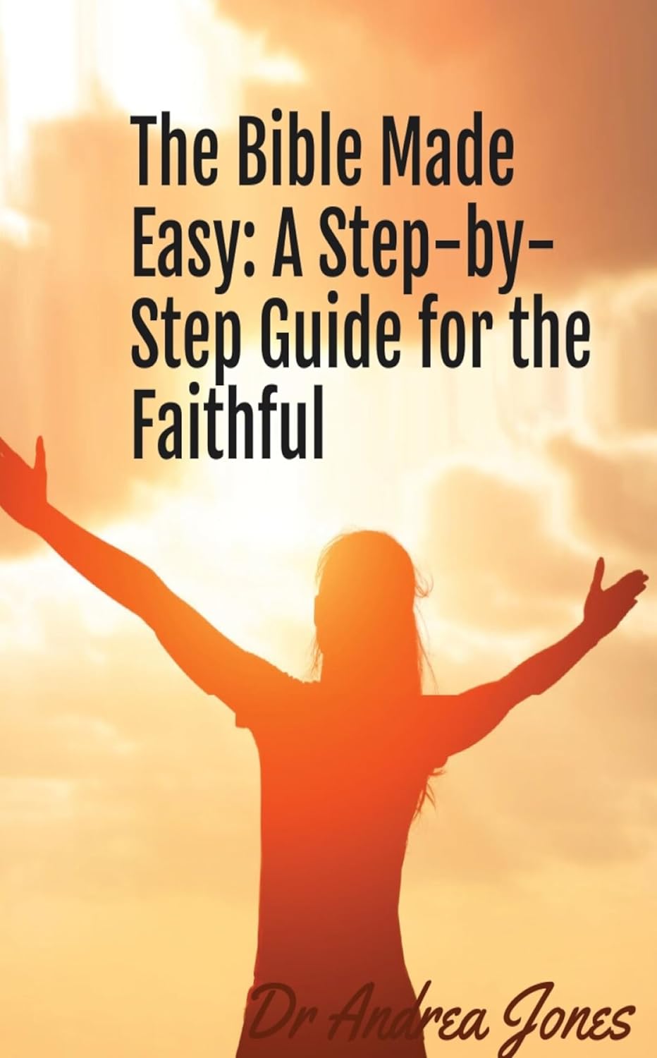 Amazon.co.jp: The Bible Made Easy: A Step-by-Step Guide for the ...