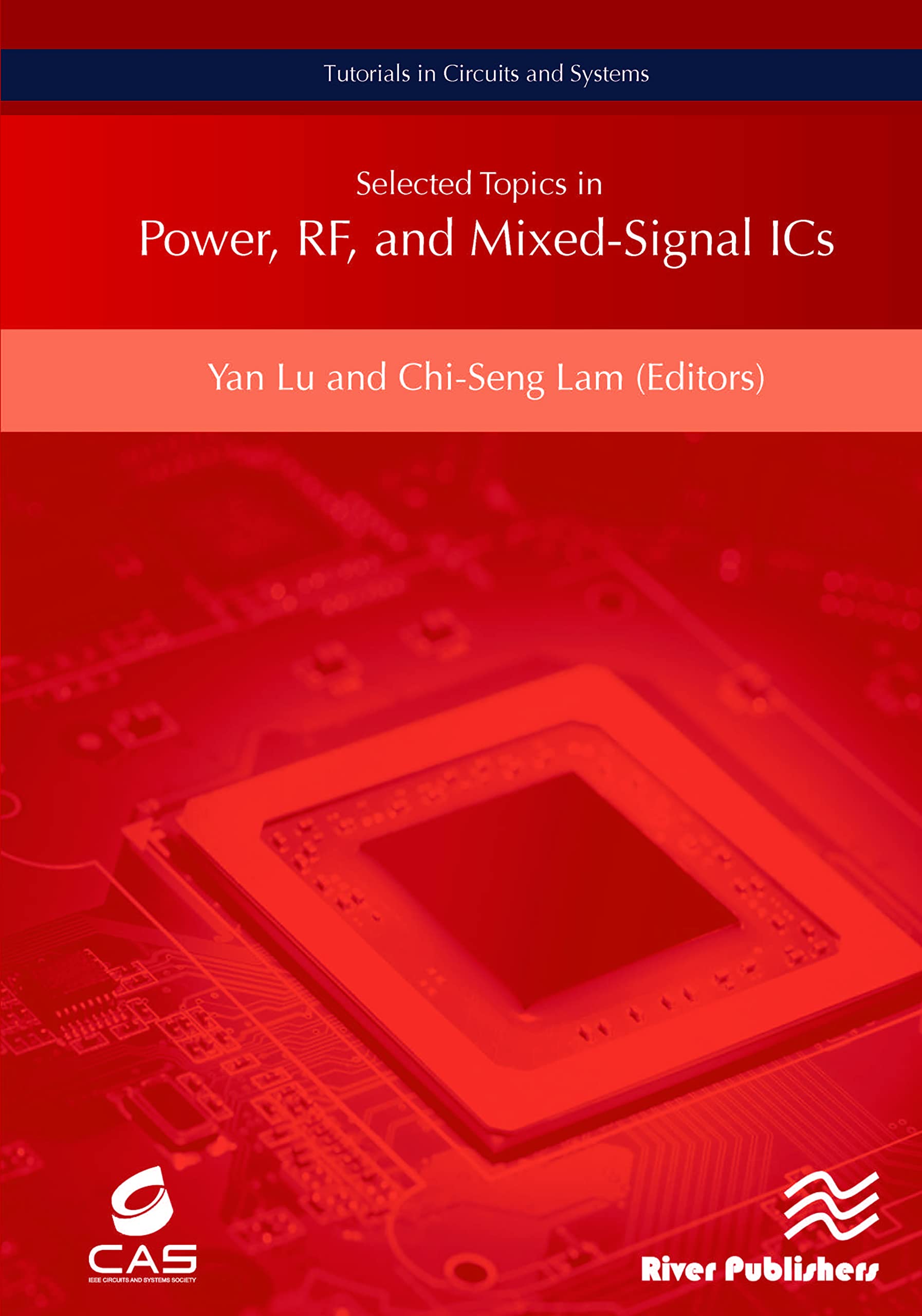 Selected Topics in Power, RF, and Mixed-Signal ICs (Tutorials in ...