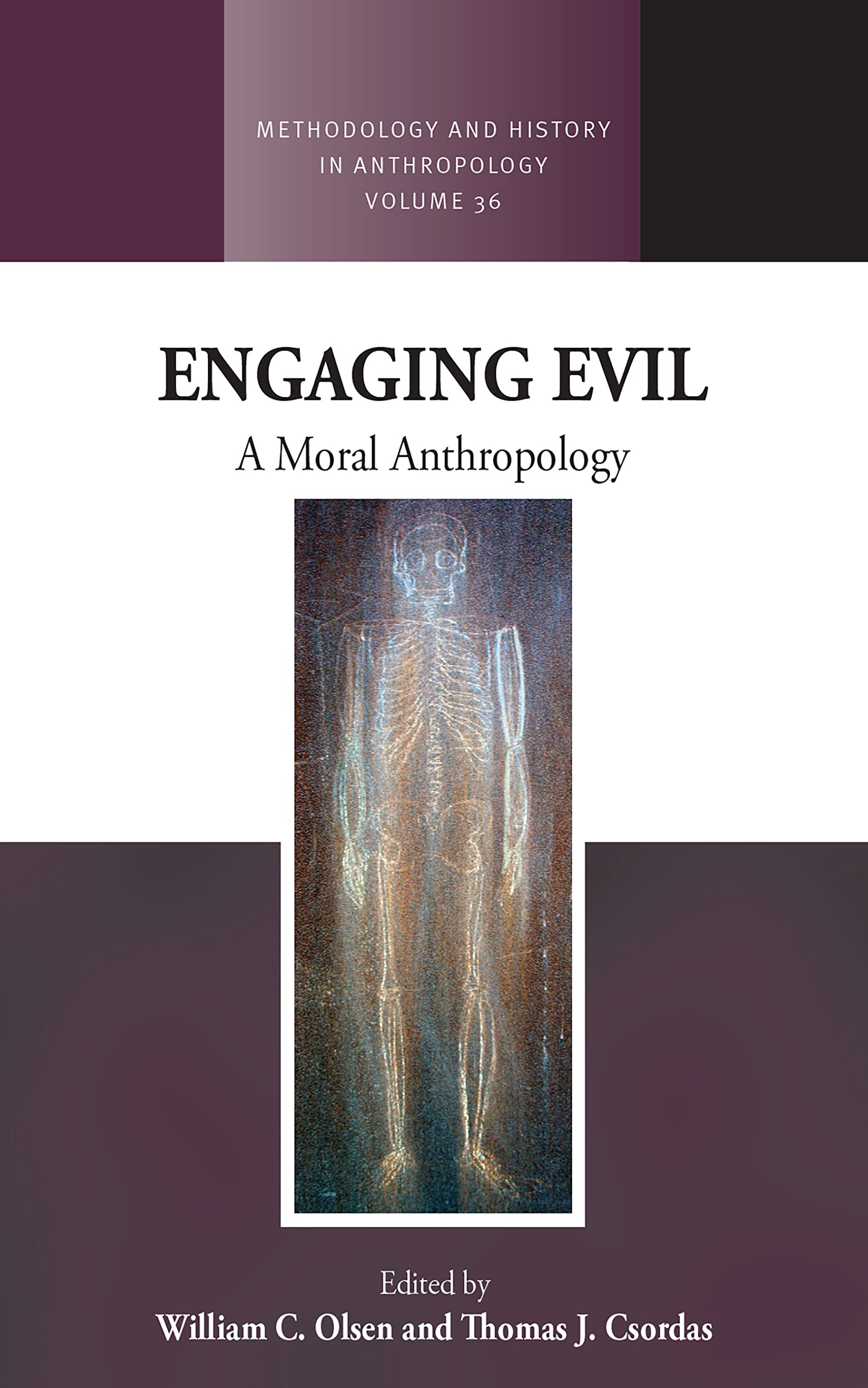Engaging Evil: A Moral Anthropology (Methodology & History in ...